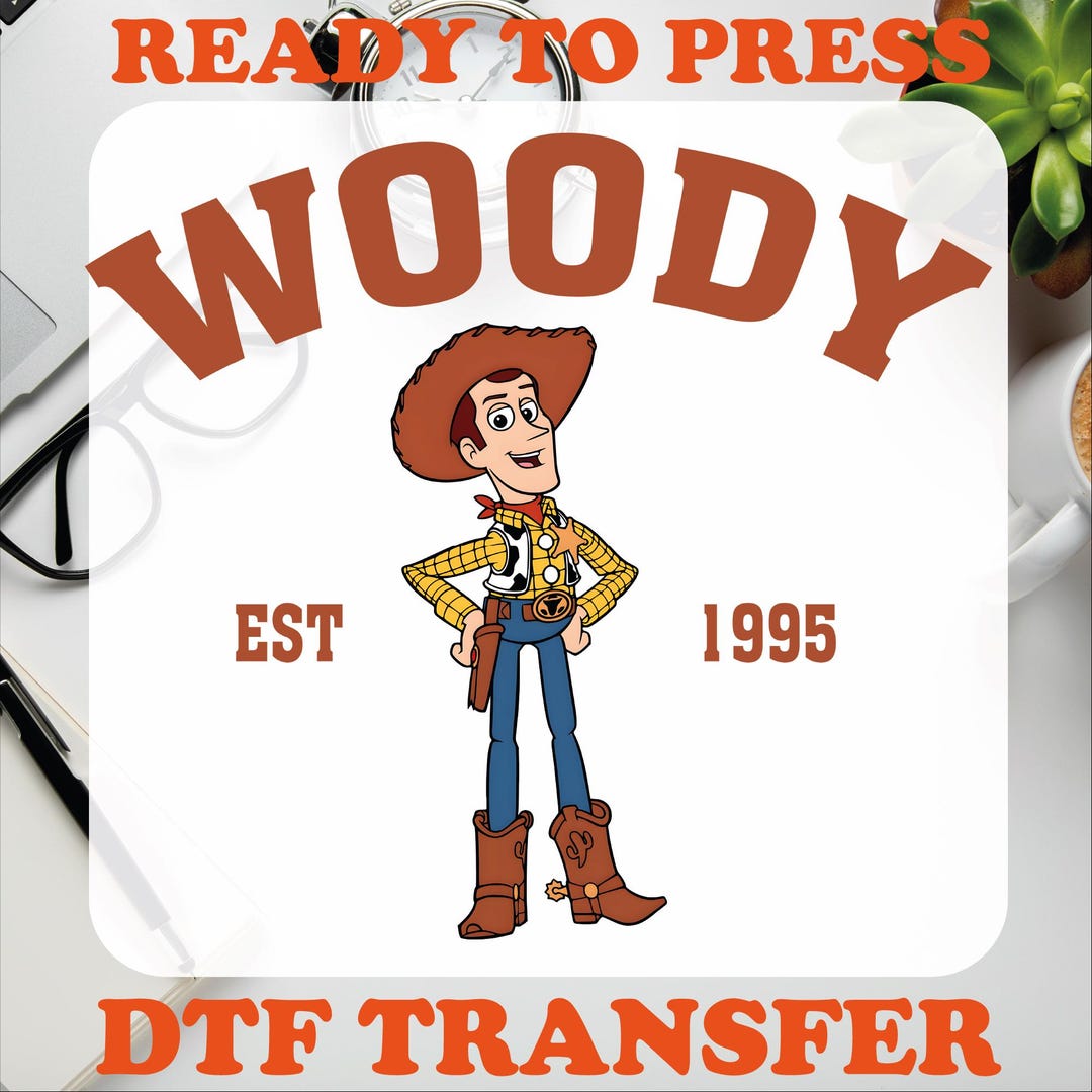 Woody Toy Story DTF Transfer: Ready to Press Heat Transfer - Etsy