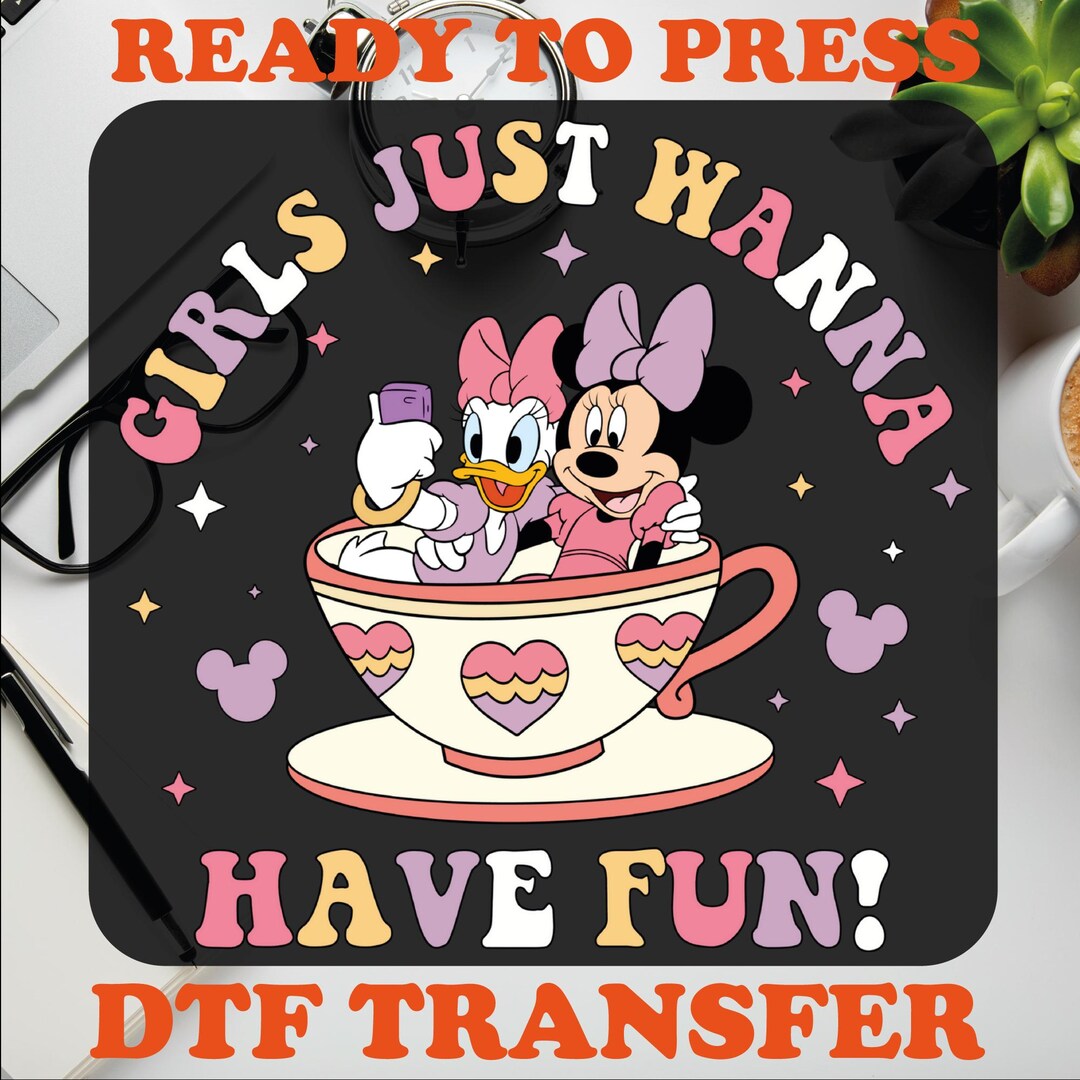 Girls Just Wanna Have Fun DTF Transfer: Minnie & Daisy - Etsy