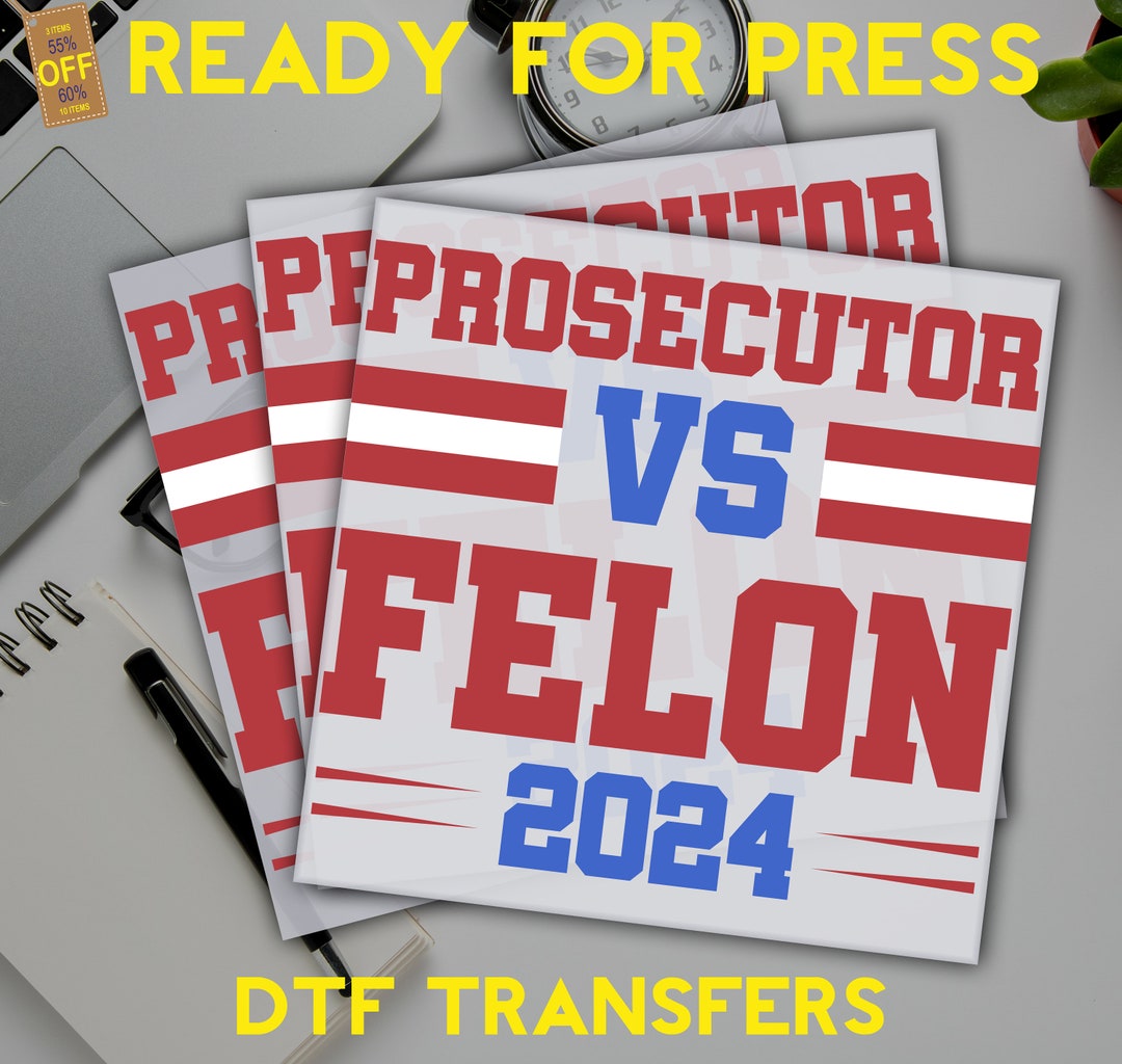 Prosecutor Vs Felon 2024 Dtf, First Female President Dtf President ...