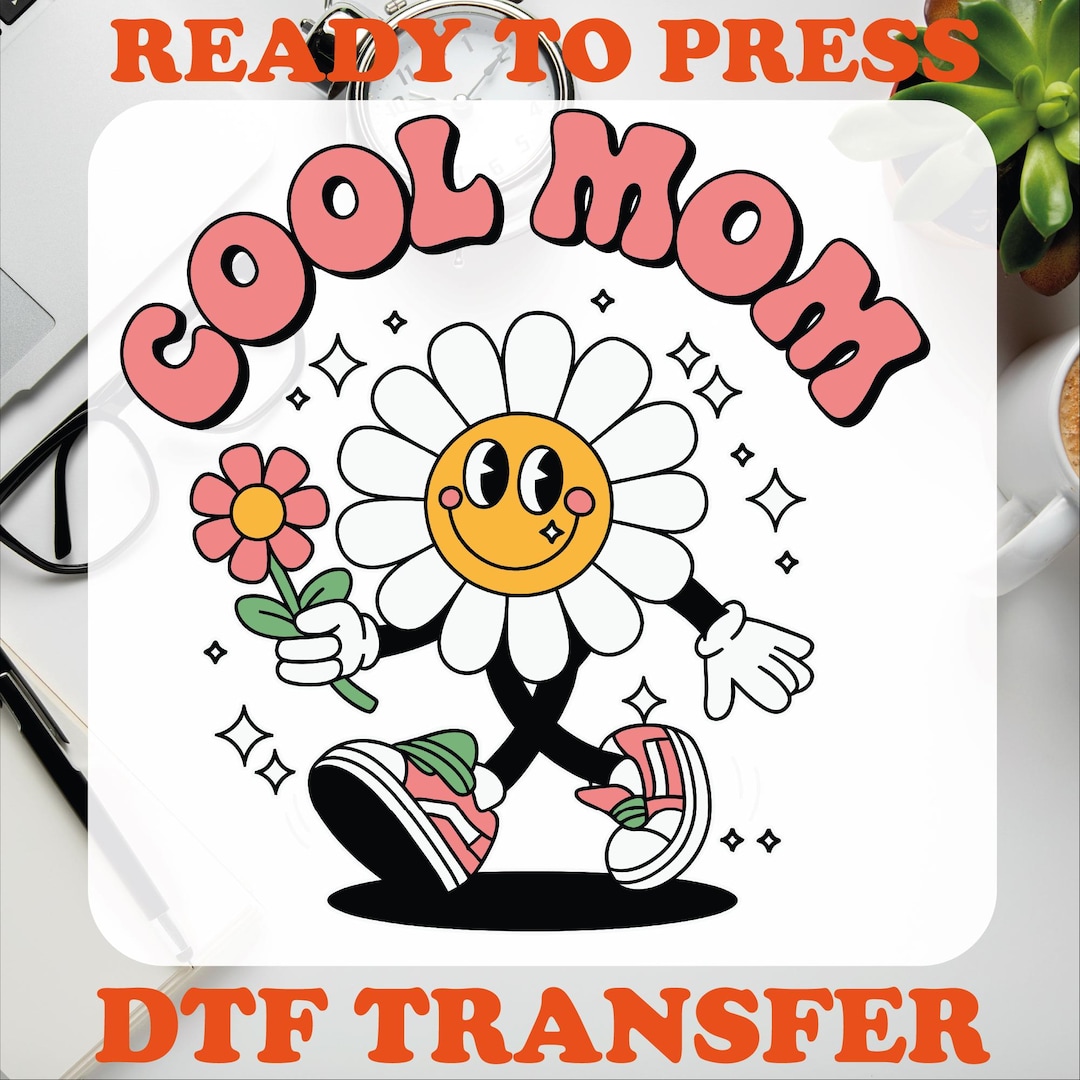Cool Mom Ready to Press, Mom Appreciation Dtf Transfers, Cool Moms Dtf ...