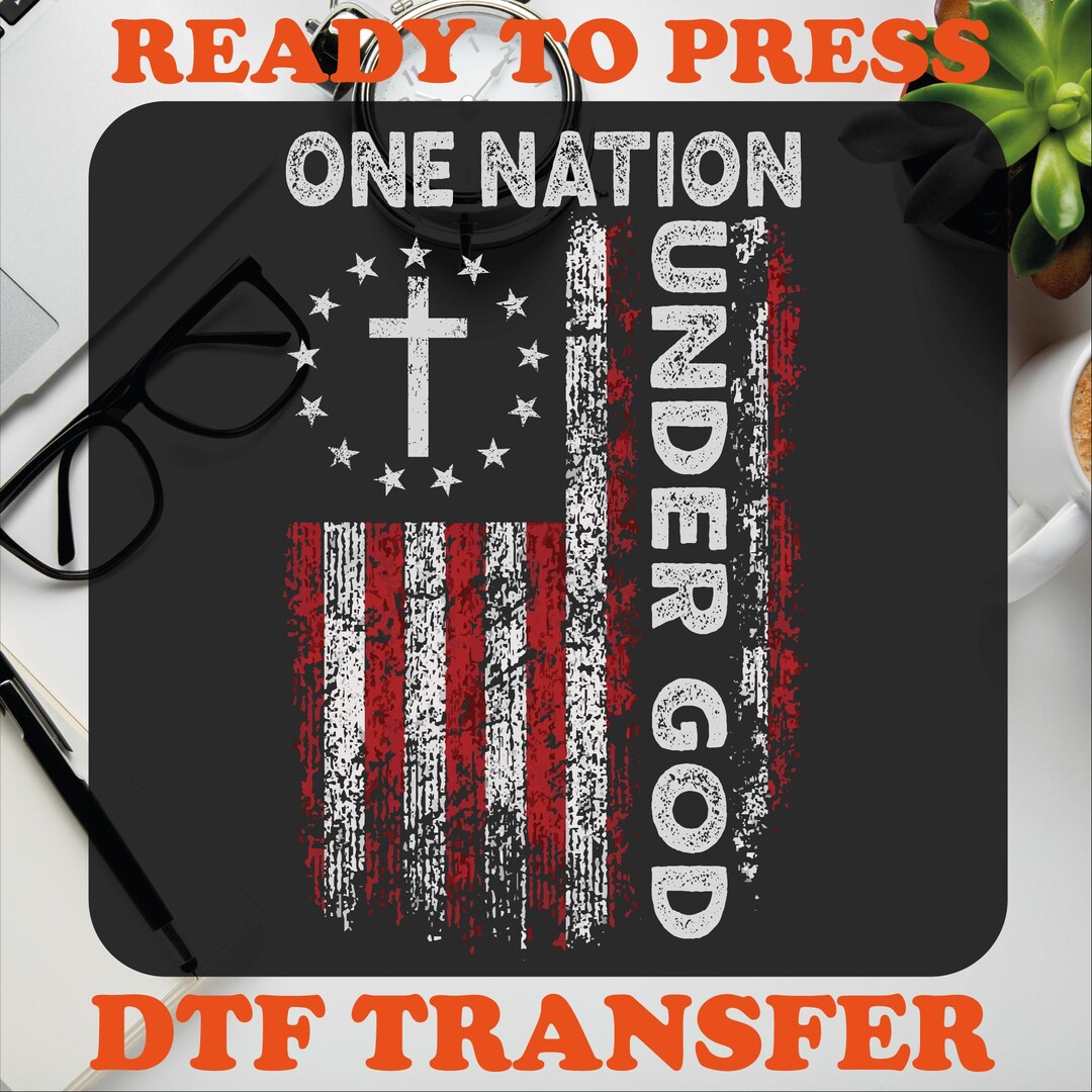 One Nation Under God Ready to Press, Defend Second Amendment DTF, Patriotic Design Dtf, American ...