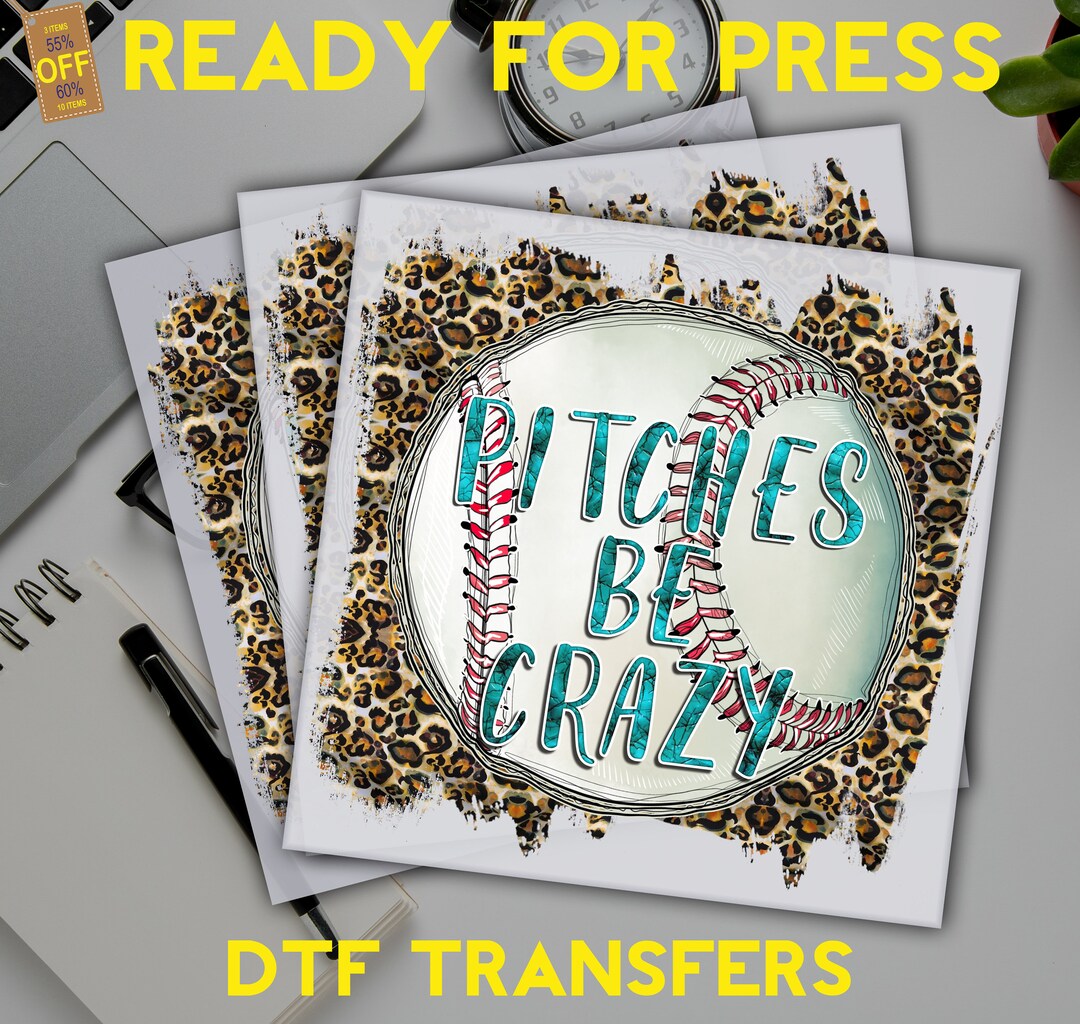 Baseball Dtf Transfers, Ready to Press, Pitches Be Crazy Transfer ...