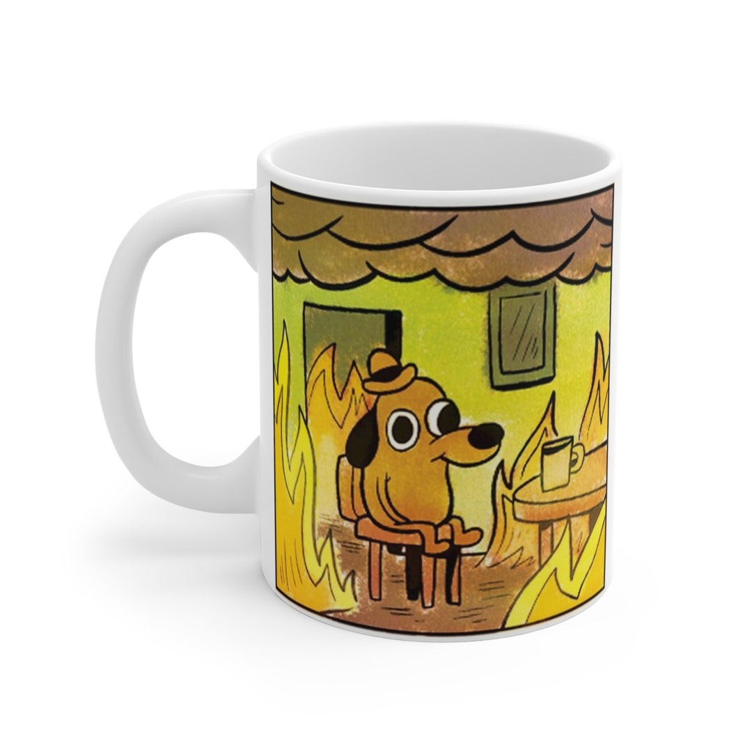 Meme Mug: This is Fine Meme Mug, Funny Coffee Mug, Meme Coffee Mug ...