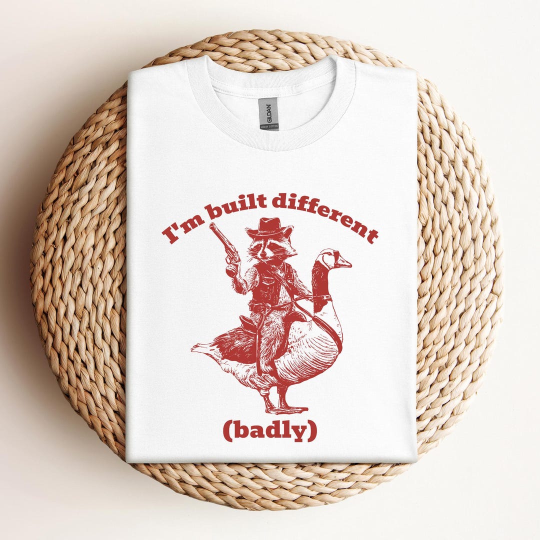 I'm Built Different (badly) Meme T Shirt, Funny Shirt, Silly Shirt ...