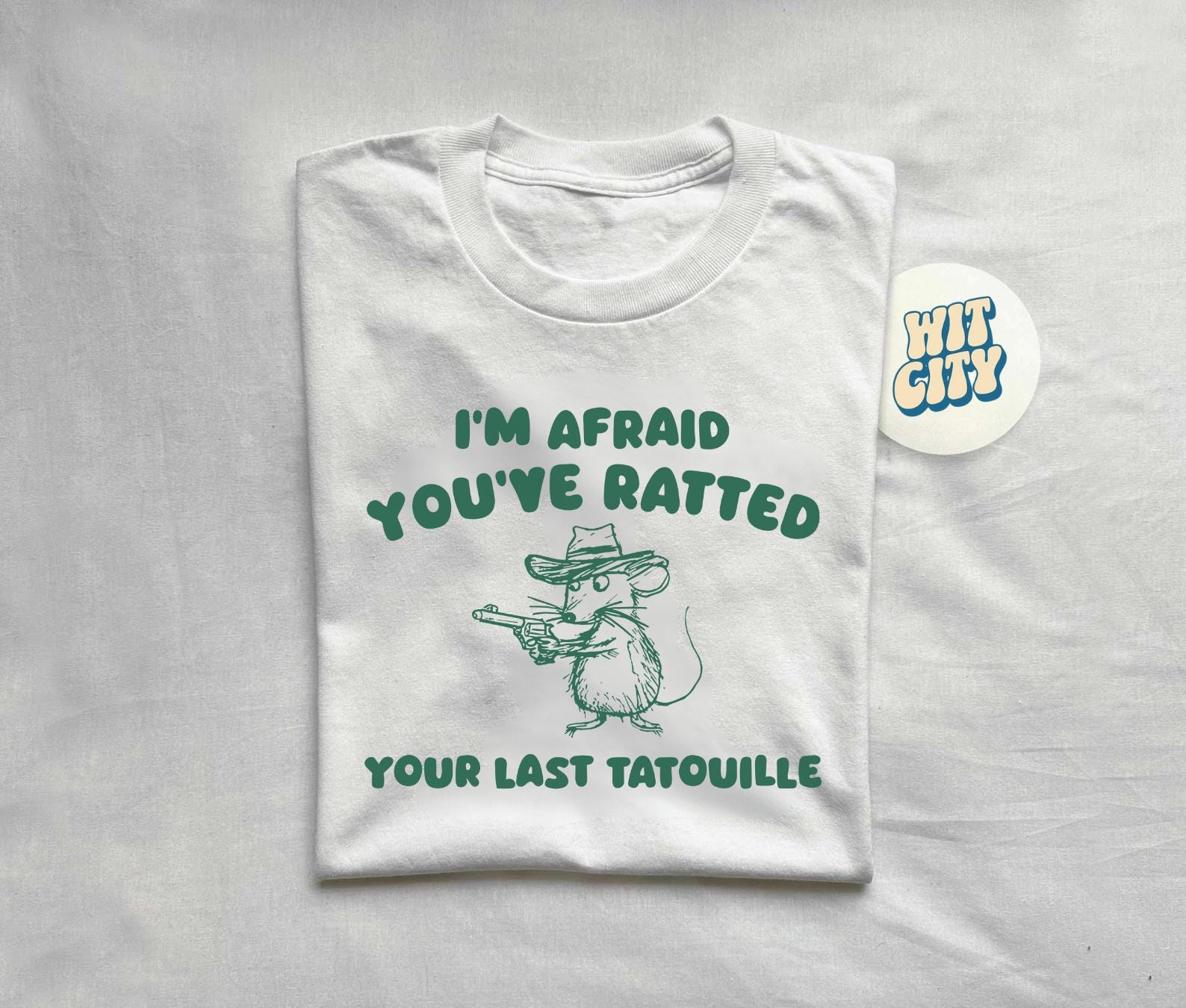 I'm Afraid You've Ratted Your Last Tatouille T Shirt Retro 90s Funny ...
