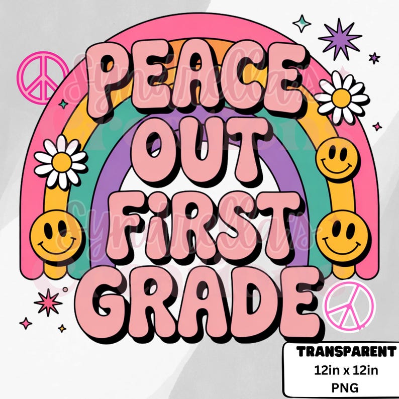 Peace Out First Grade Png, Last Day 2024-2025 Shirt Png, End of School ...