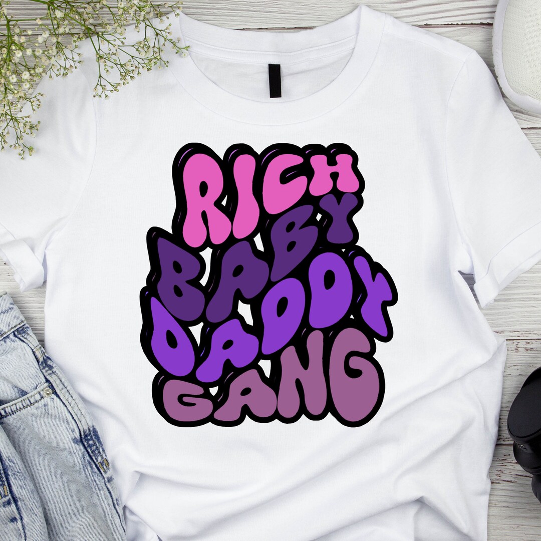 Rich Baby Daddy Gang Png/svg, Gift for Her, Gift for Him, Baby Daddy ...