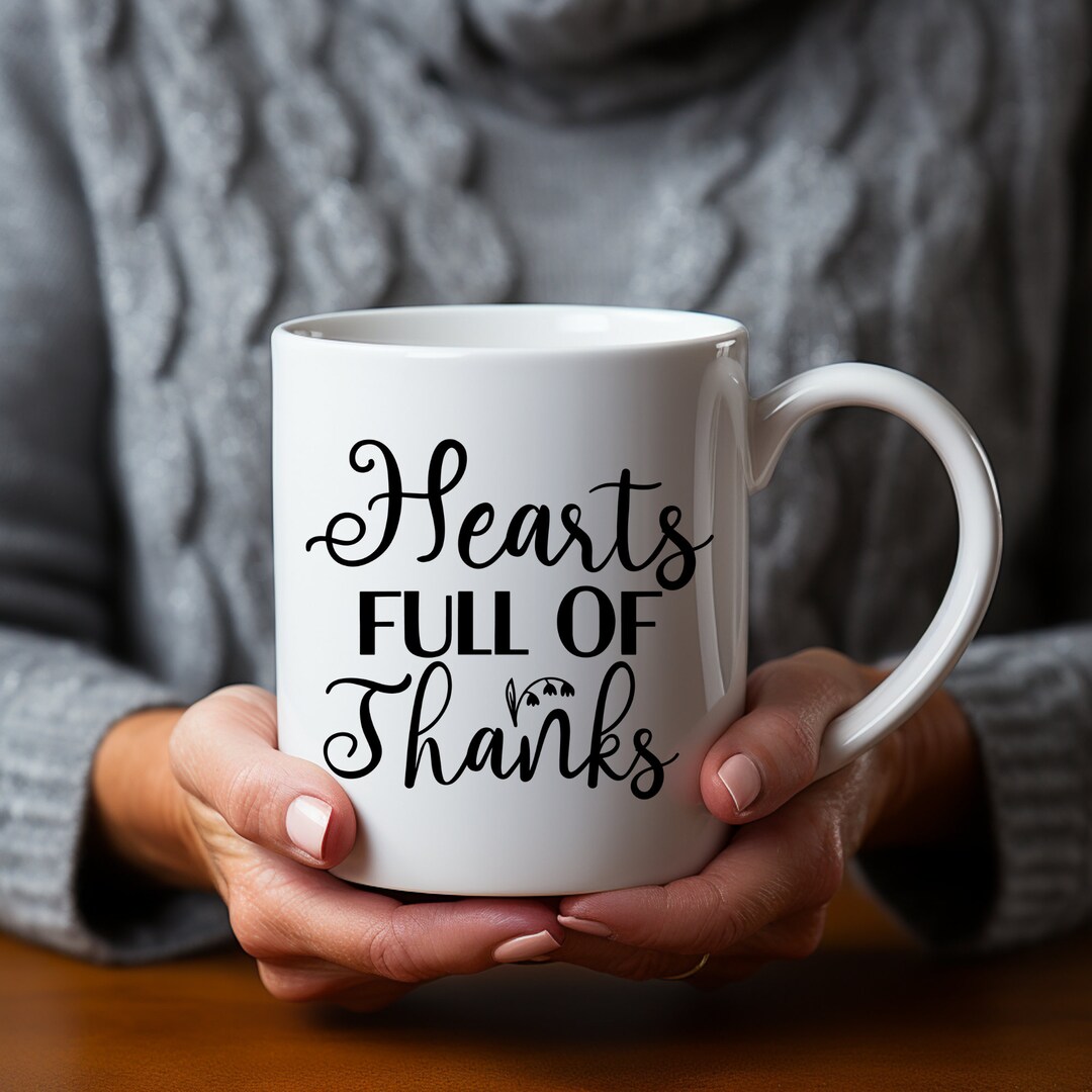 Hearts Full of Thanks White Ceramic Mug 11 & 15 Oz. Fall Coffee Cups ...