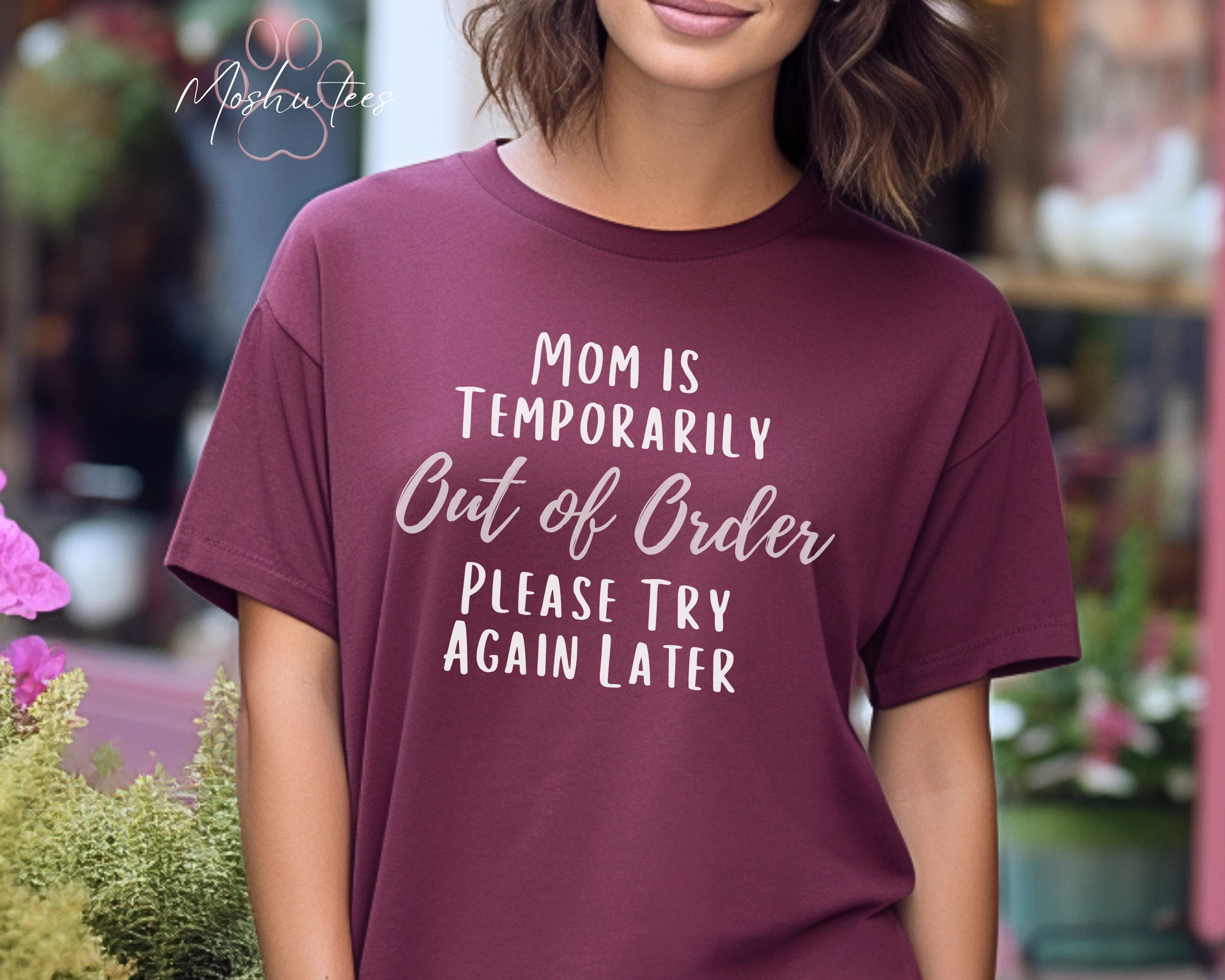 Mom is Temporarily Out of Order Shirt, Funny Shirt, Sassy Tee, Smartass ...