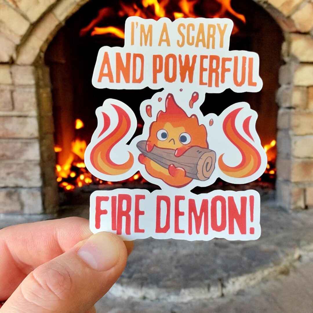 I'm a Scary and Powerful Fire Demon Sticker | Waterproof Vinyl Sticker ...
