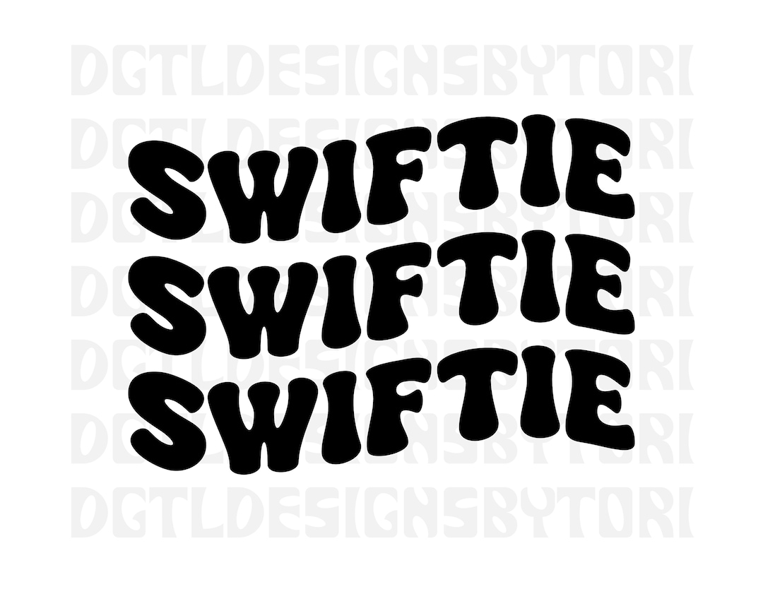 Swiftie | Instant Download | PNG and SVG Files | Taylor | Groovy Font ...