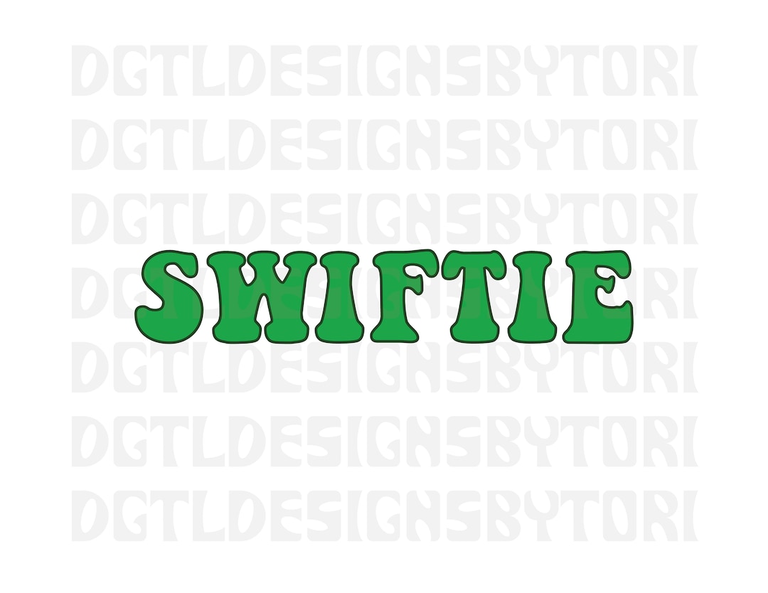 Swiftie | Instant Download | PNG and SVG Files | Green | Groovy Text - Etsy