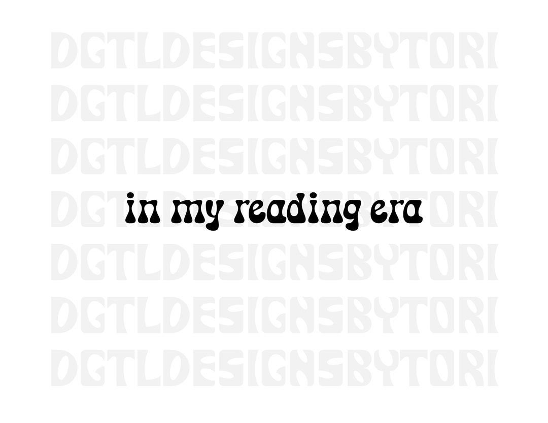 In My Reading Era | Instant Download | PNG and SVG Files | Books ...