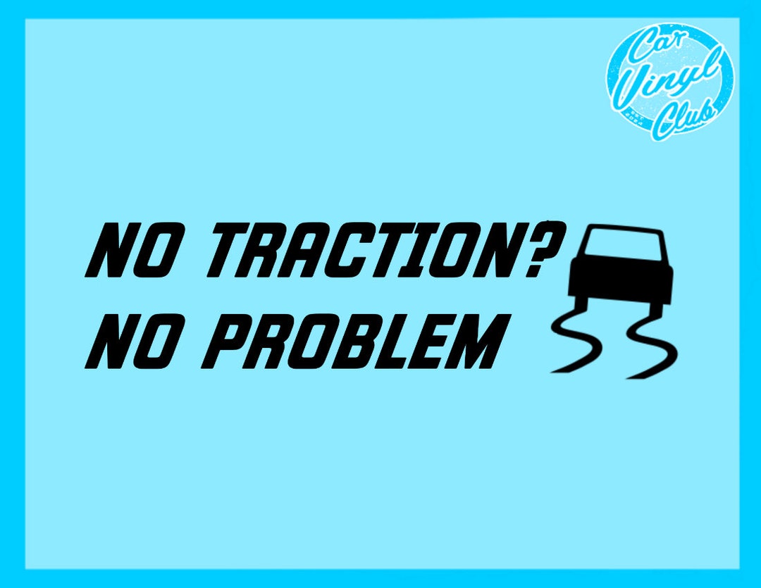 NO TRACTION? NO Problem - Funny Car Window Sticker Drift Skid Racing ...