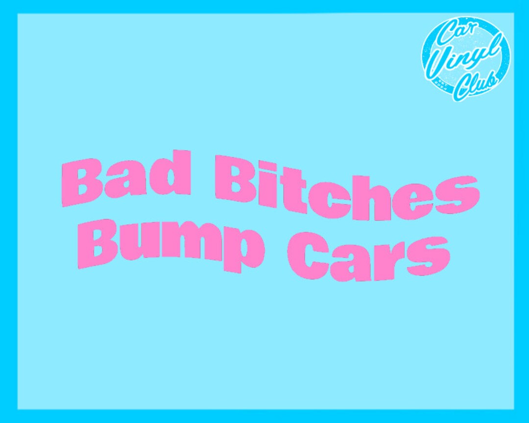 Bad B's Bump Cars - Funny Girl Driver Car Vinyl Sticker Pink Rose Gold ...
