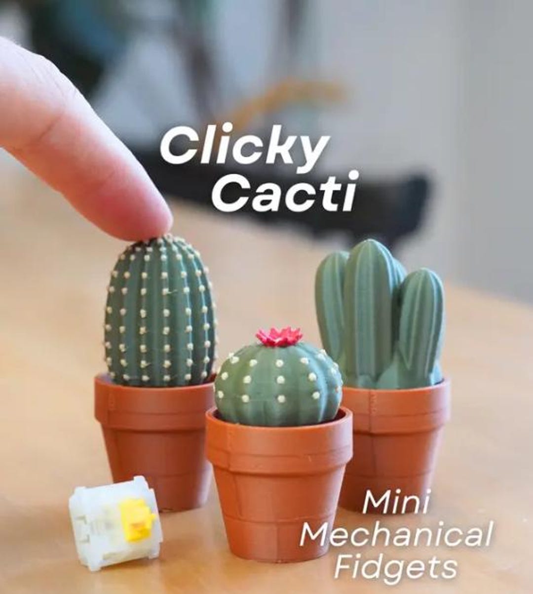 3D Printed Clicky Cacti Fidget Toy With Mechanical Switches – Fun Desk ...
