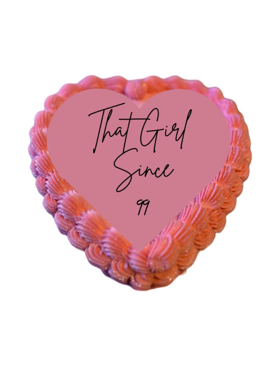 That Girl Since Edible Topper Customized Heart Shaped Cake Edible ...