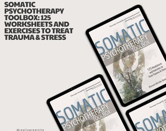 Somatic Psychotherapy Toolbox: 125 Worksheets and Exercises to Treat Trauma & Stress by Manuela ...