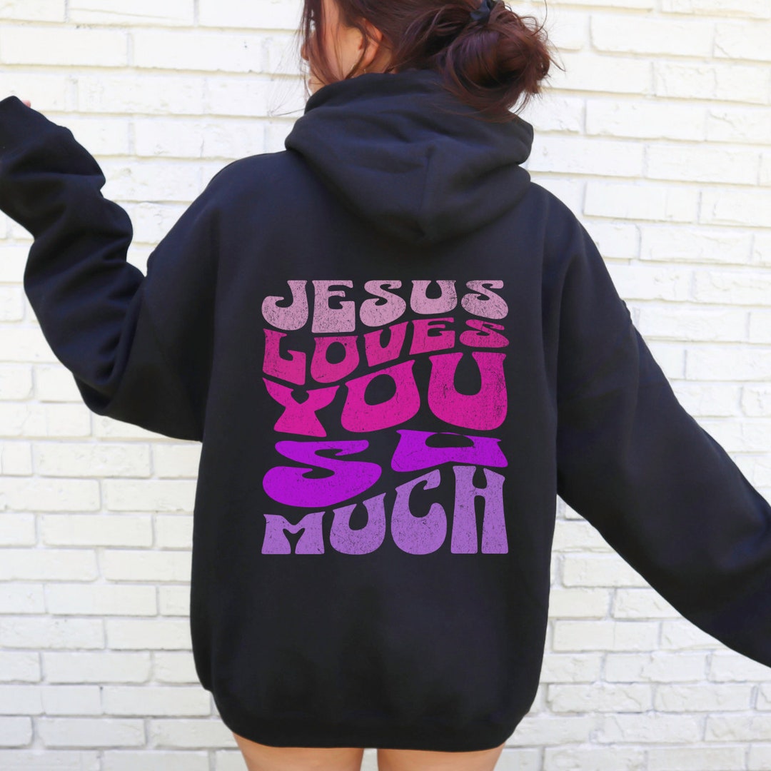 Jesus Loves You Pink Purple Wording, Christian Aesthetic Hoodie, Church ...