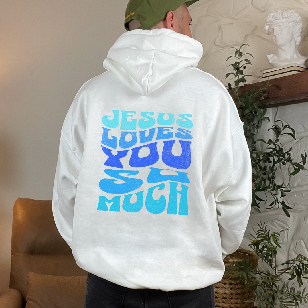 Jesus Loves You Blue Wording, Christian Aesthetic Hoodie, Church Merch ...