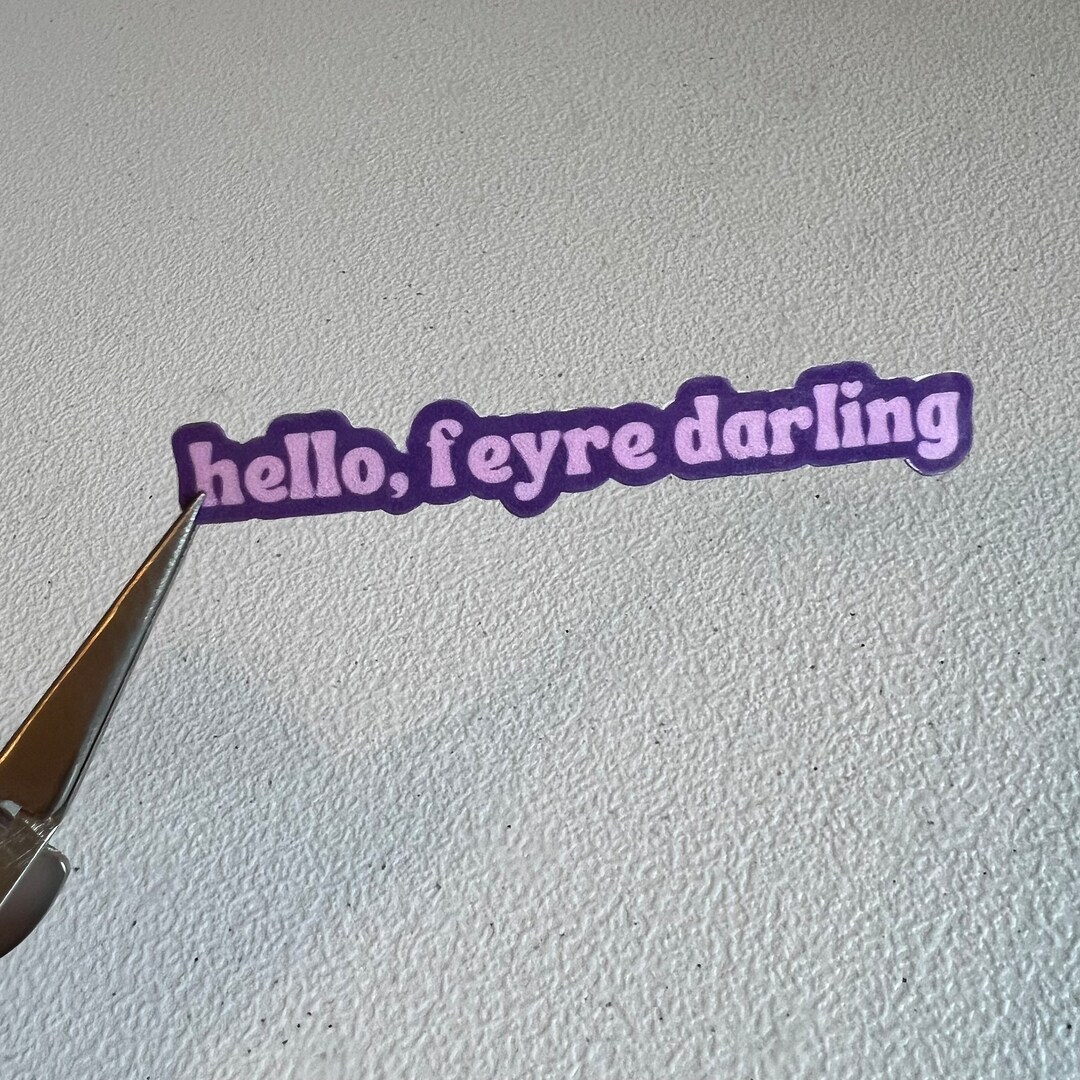 Hello Feyre Darling Sticker ACOTAR Rhysand ACOMAF Sarah J Maas Feyre ...