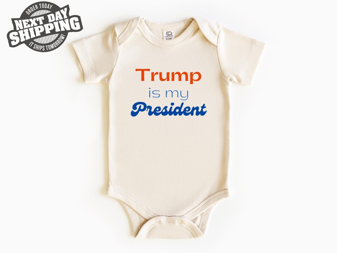 Trump is My President Onesie®, President Trump Baby Bodysuits, Trump ...