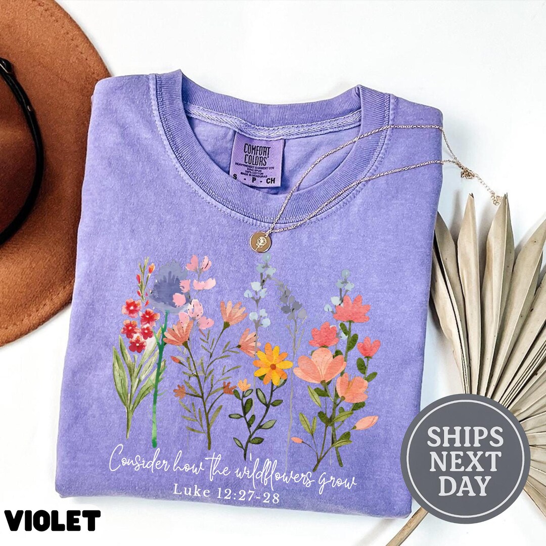 Comfort Colors® Consider How the Wildflowers Grow Outfit,women's Bible ...