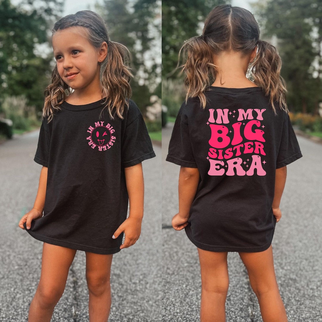 In My Big Sister Era Shirt, Cute Big Sister Shirt, Funny Toddler T-shirt, Cute Retro Big Sis ...