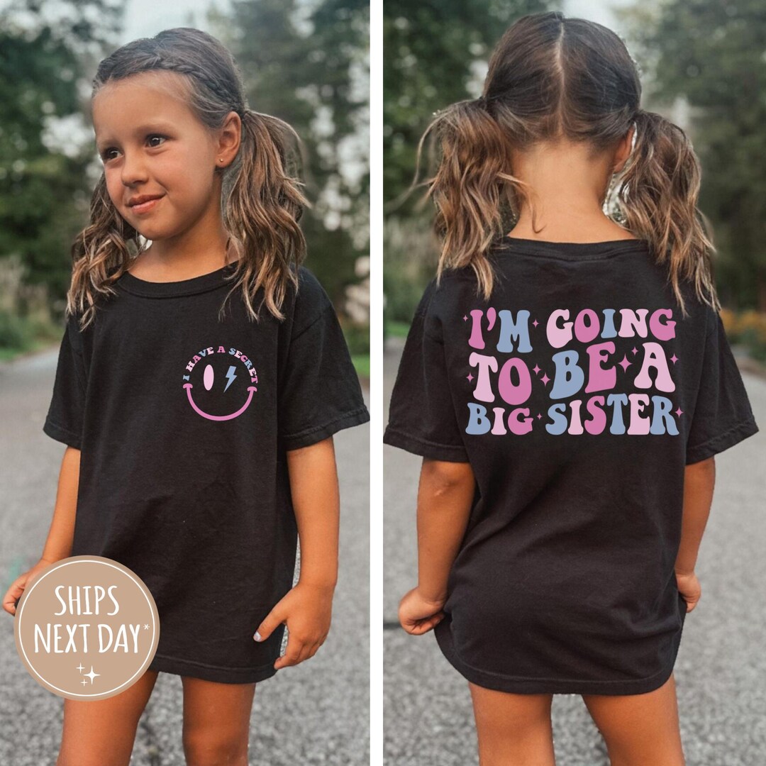 I'm Going to Be A Big Sister Shirt, Cute New Big Sister Gift, New ...