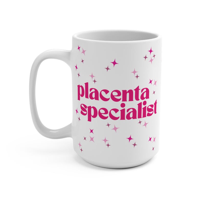 Placenta, Placenta Gift, Placenta Specialist, Birth Tissue, Coffee Mug ...