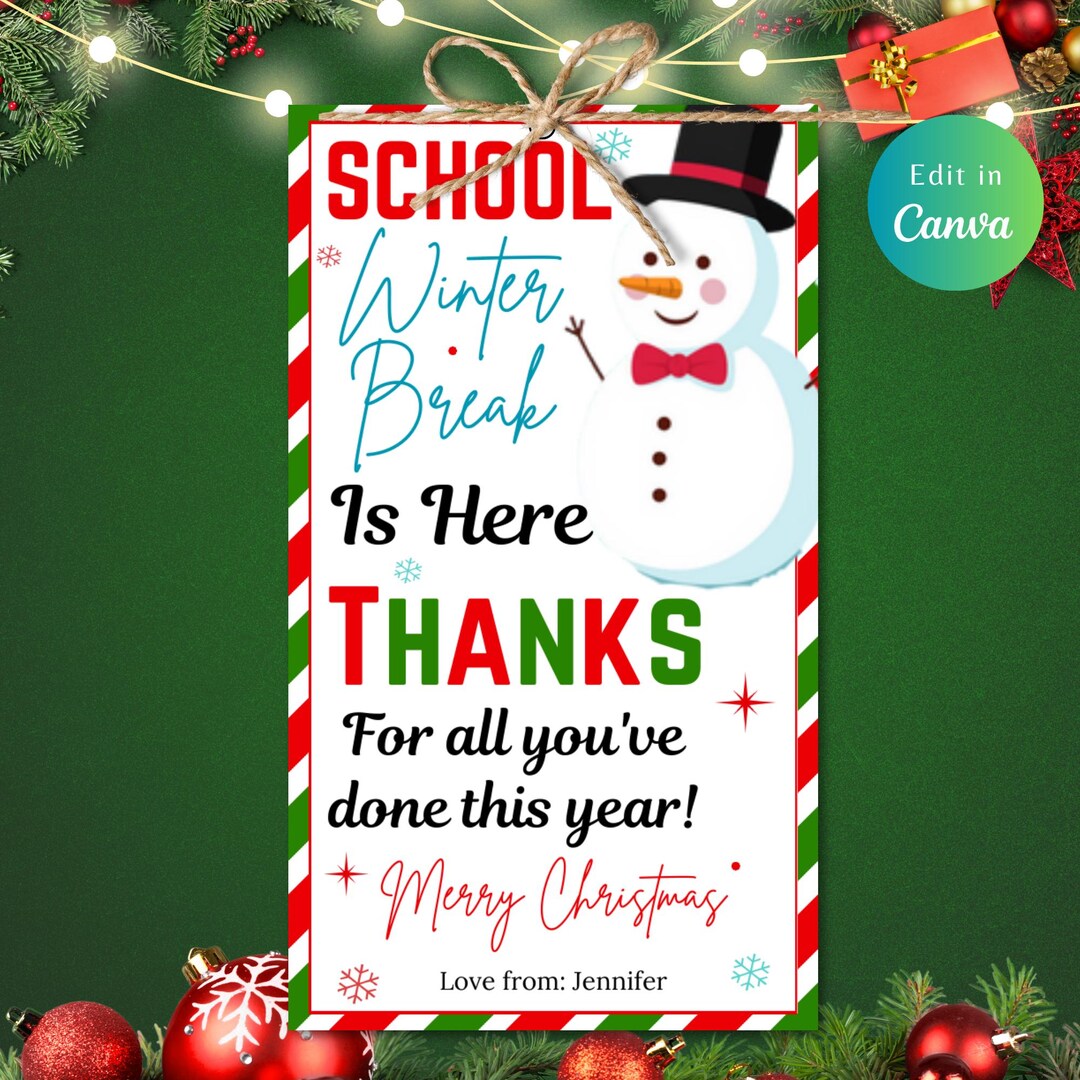 Editable CHRISTMAS GIFT TAGS, School's Out Winter Break is Here Thank ...