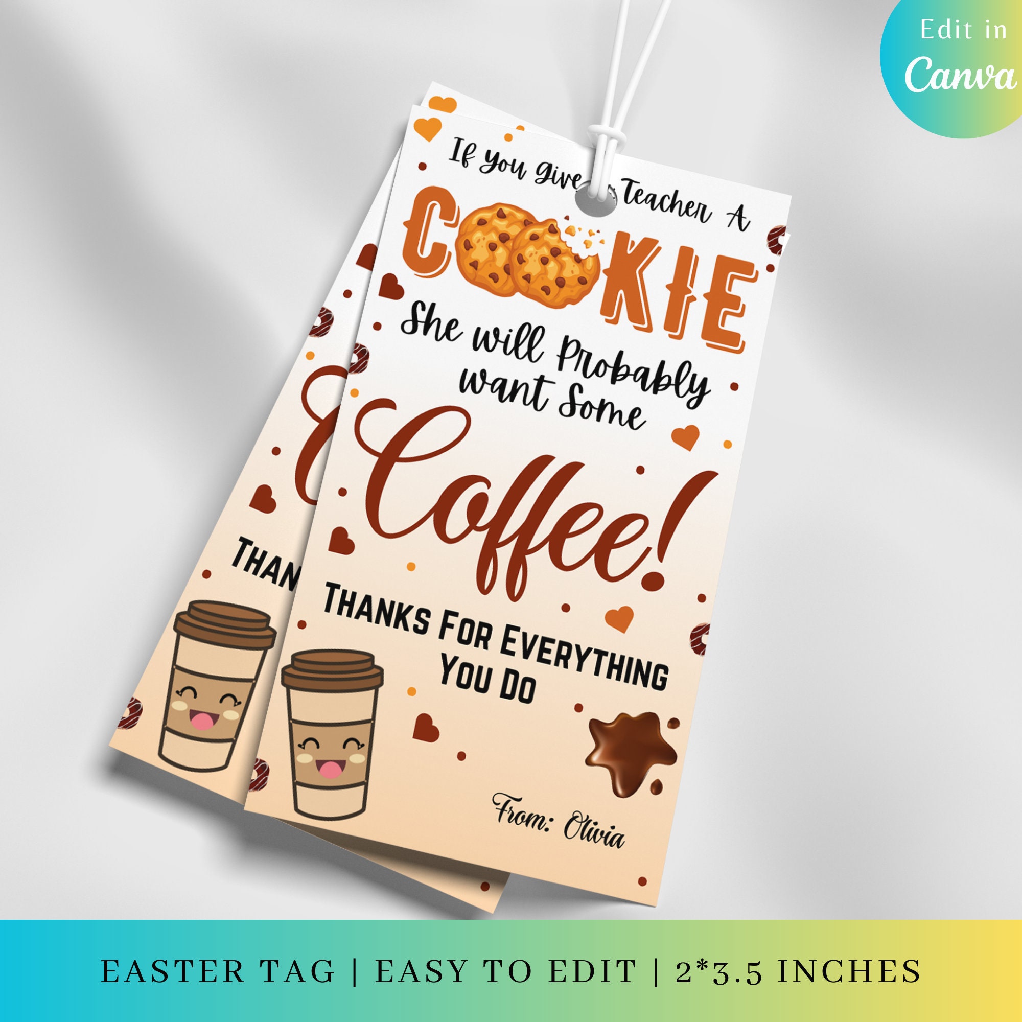 Editable IF YOU Give A Teacher A Cookie Gift Tag, Teacher Appreciation ...