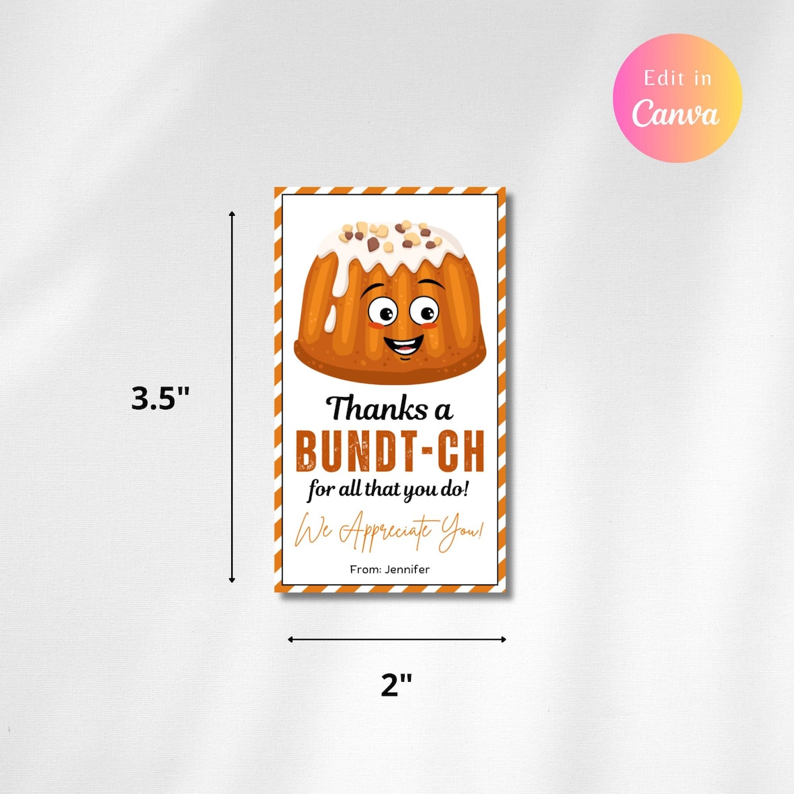 Editable Thanks a BUNDT-CH for All That You Do! We Appreciate You! Tag ...