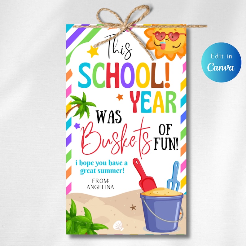 Editable This School Year Was Buckets of Gift Tag Template, End of ...