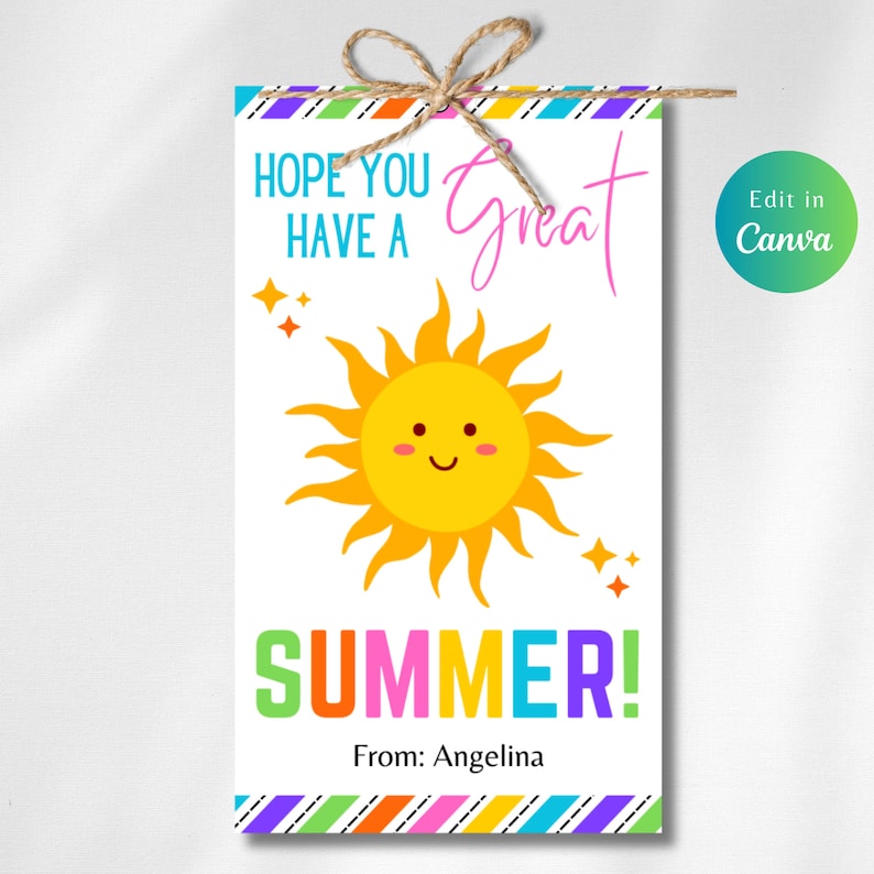 Editable Hope You Have a Great Summer Tag, Last Day of School Summer ...