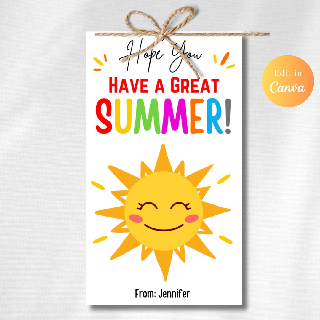 Editable I Hope You Have A Great Summer, Printable Gift Tag, Last Day ...