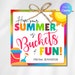 Editable Hope Your Summer is Buckets of Fun, Summer Gift Tag, Buckets ...