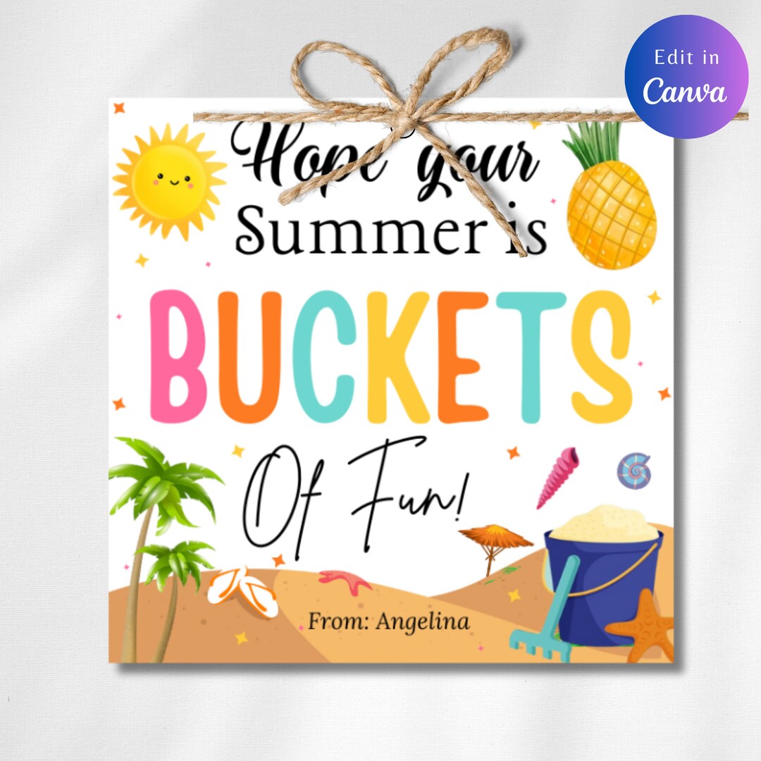 Editable Hope Your Summer is Buckets of Fun Tag, Summer Gift Tags ...