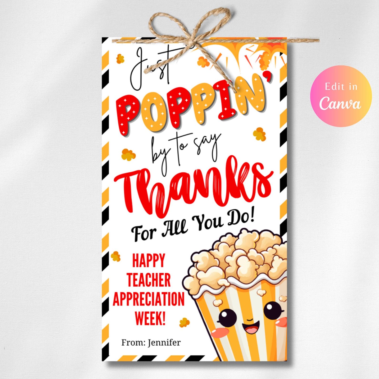 Editable JUST POPPING by to Say Thanks for All You Do Gift Tag, Popcorn ...