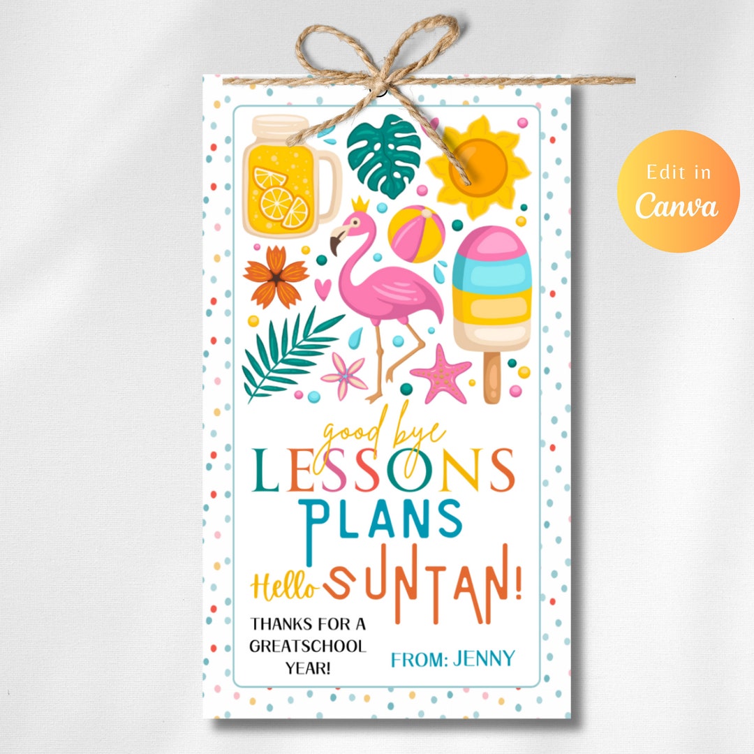 Editable End of School Tag | Goodbye Lesson Plans, Hello Sun Tan | End ...