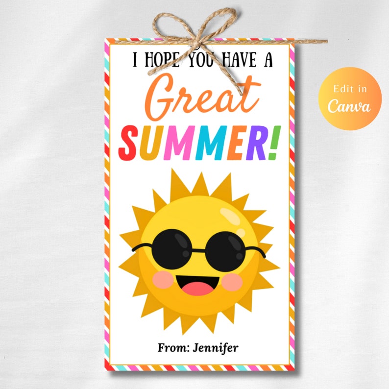 Editable I Hope You Have A Great Summer, Printable Gift Tag, Last Day ...