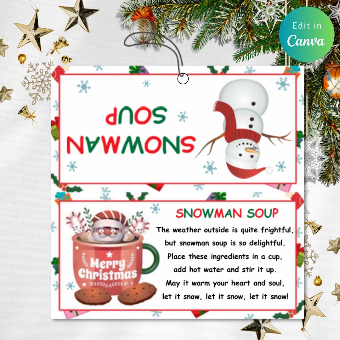 Editable SNOWMAN SOUP Gift Tags, Snowman Soup, Treat Bag Topper, Goodie ...