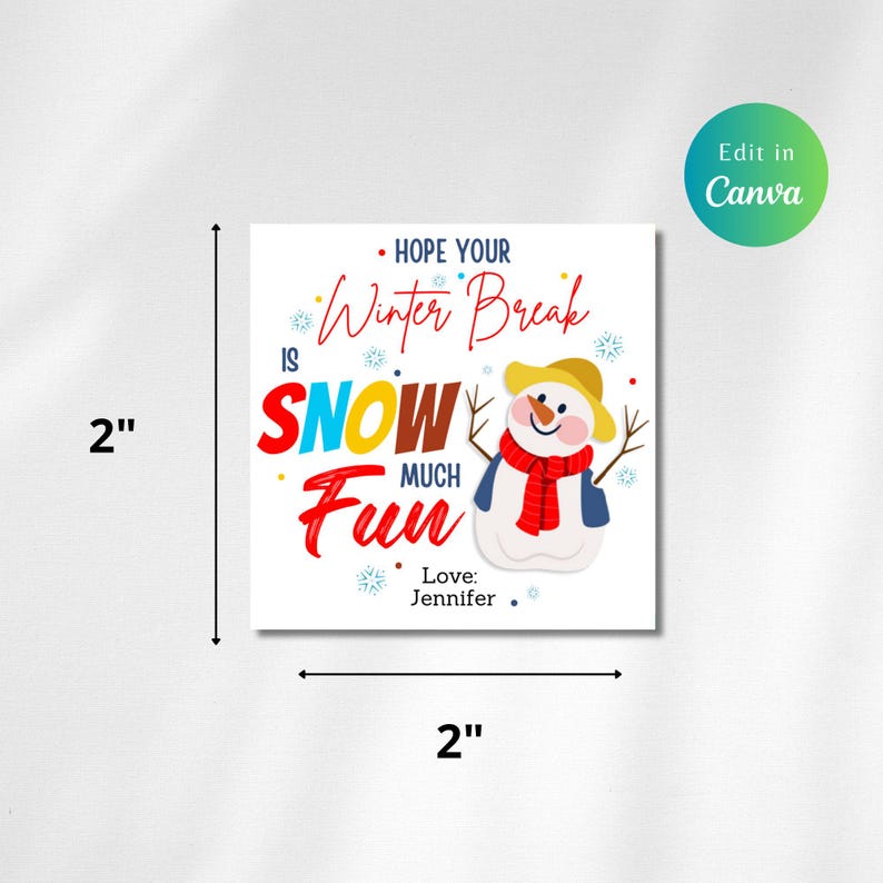 Editable HOPE YOUR Winter Break is Snow Much Fun Gift Tag, Square or ...