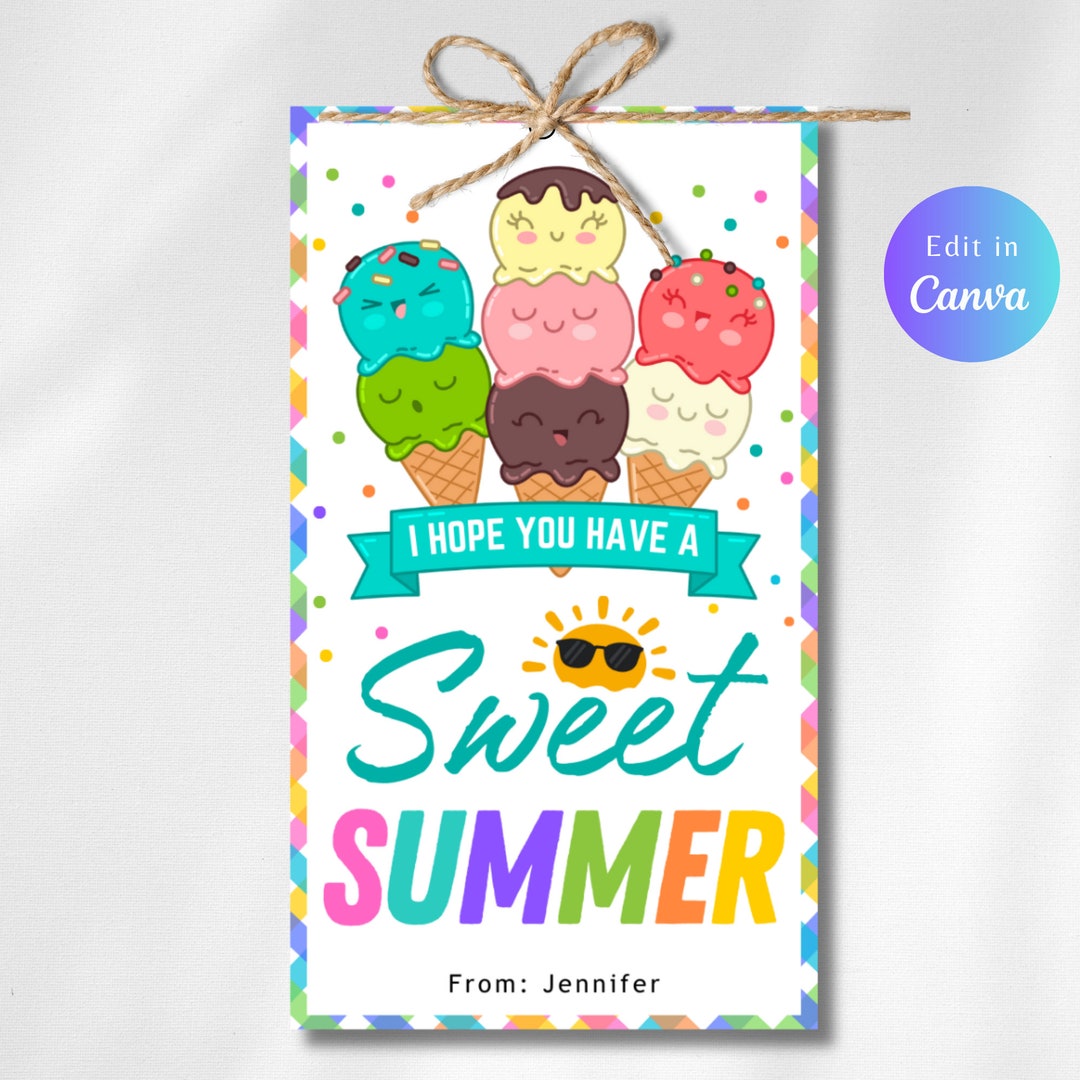 Editable Ice Cream Have A Sweet Summer Teacher Appreciation Gift Tag ...