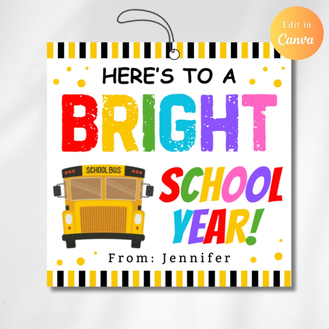 Editable HERE'S TO A Bright School Year Tag,first Day of School Gift ...