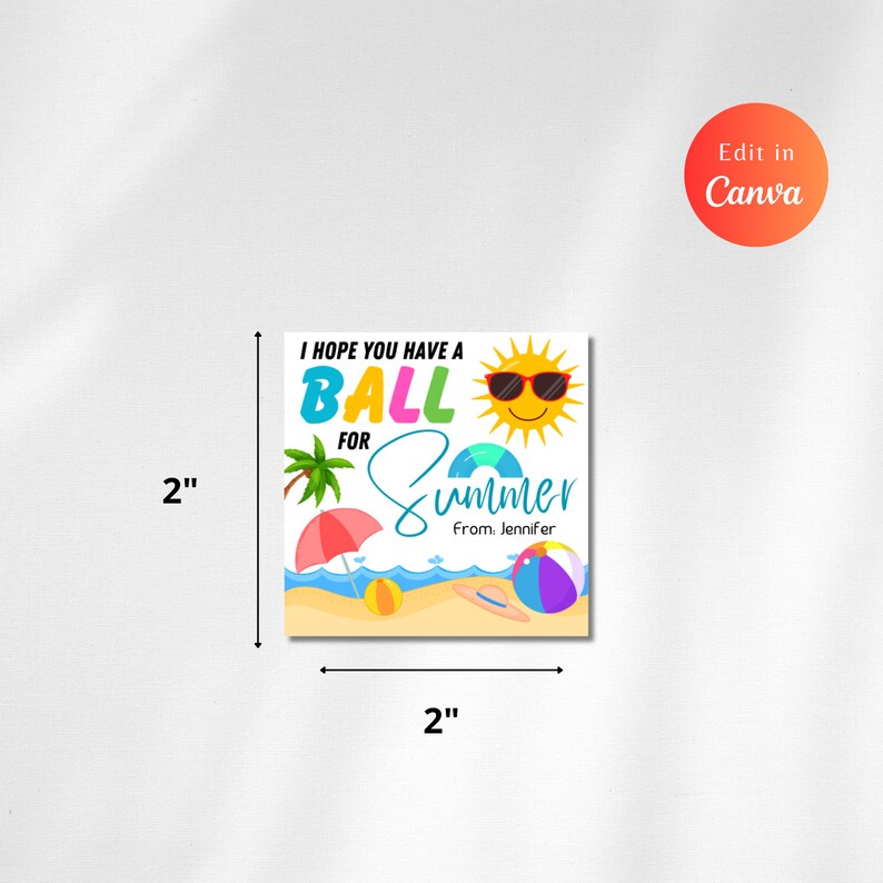 Editable Hope You Have a Ball for Summer, End of School Year Tag ...