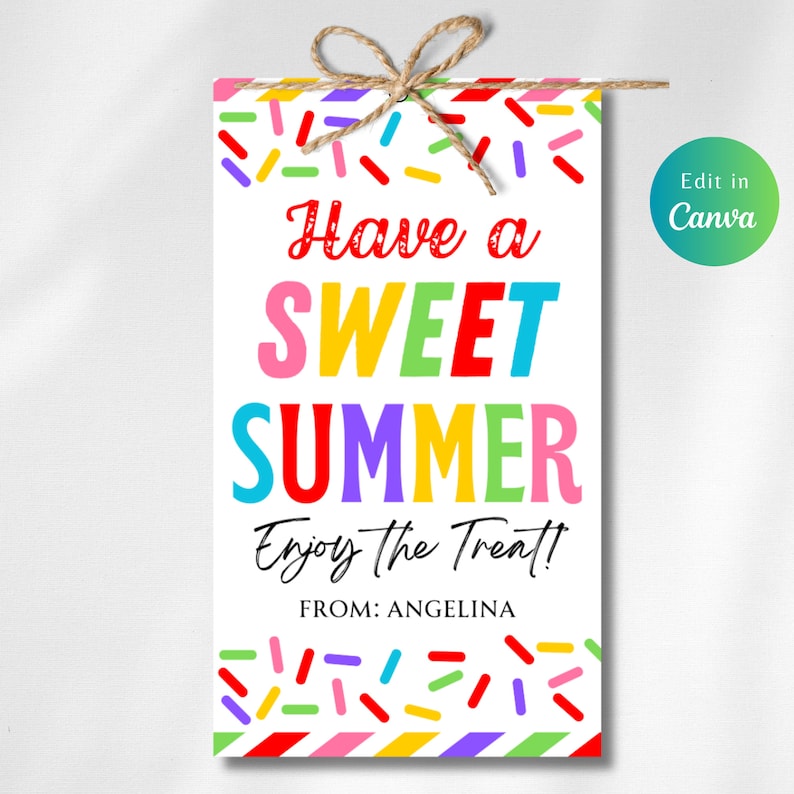 Editable Have A Sweet Summer Tag, Summer Gift Tags, End of School Year ...