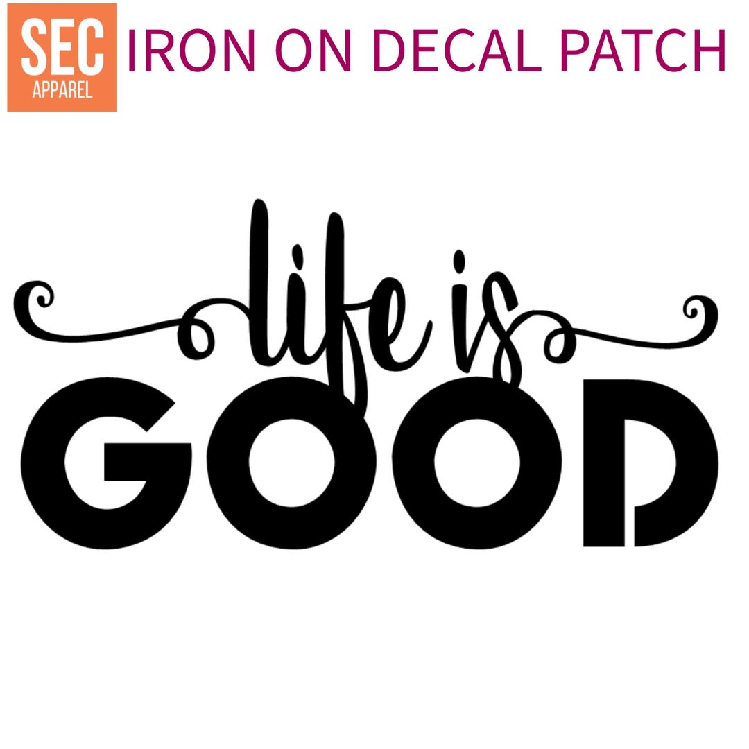Life is Good Iron on Decals Patch Transfers Applique Letters for T ...