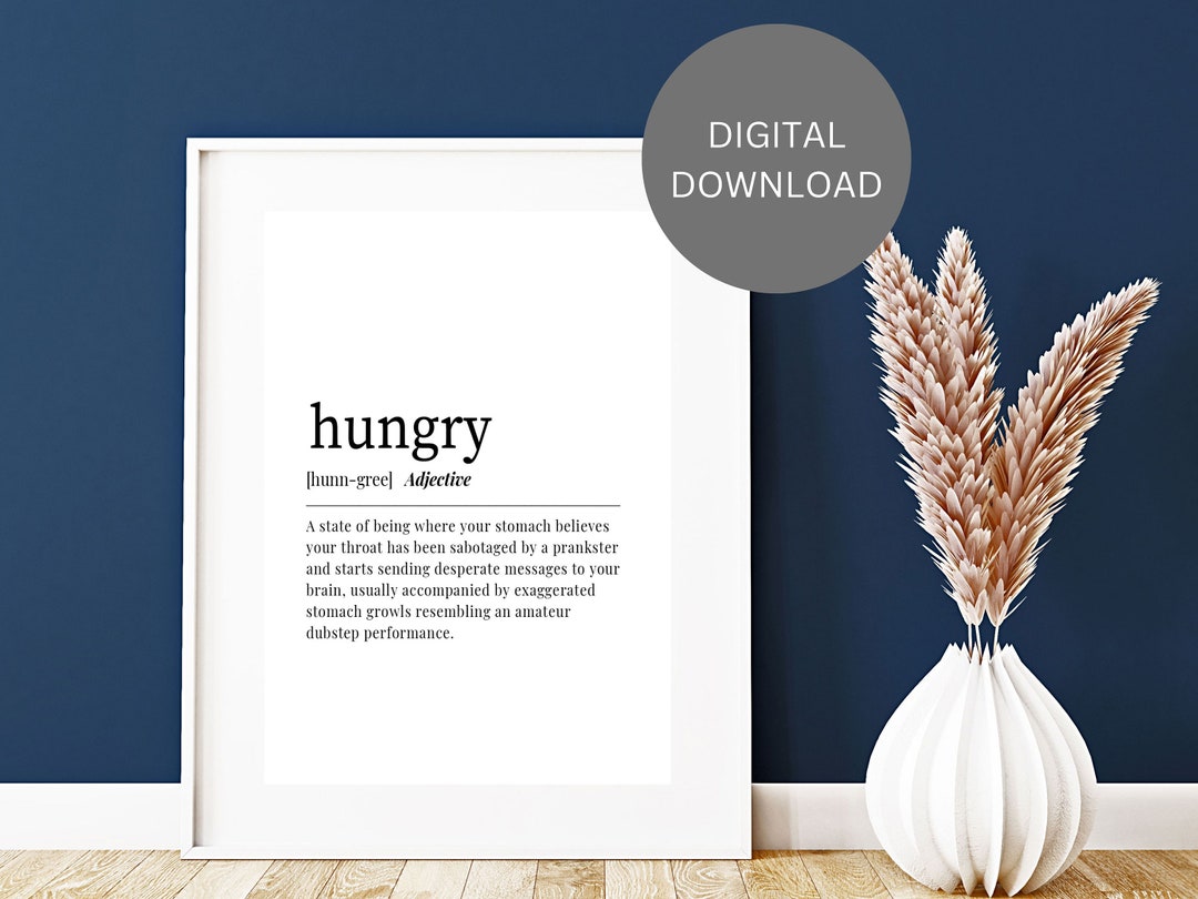 HUNGRY DEFINITION | Printable Wall Art | Gift for Friend | Dictionary ...