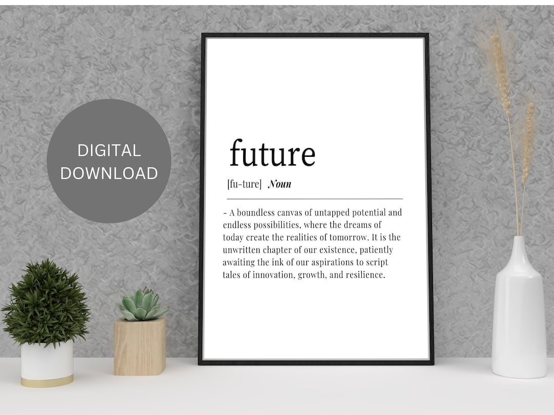 FUTURE DEFINITION Printable Wall Art Idea Gift Inspirational Definition Art Aesthetic Room Decor ...